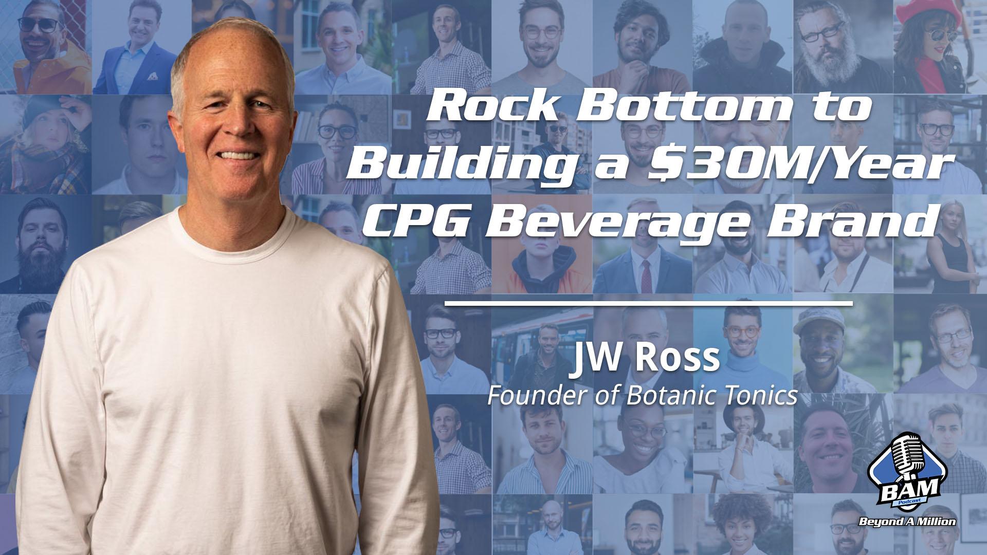 JW Ross | Building a $30M/Year CPG Beverage Brand
